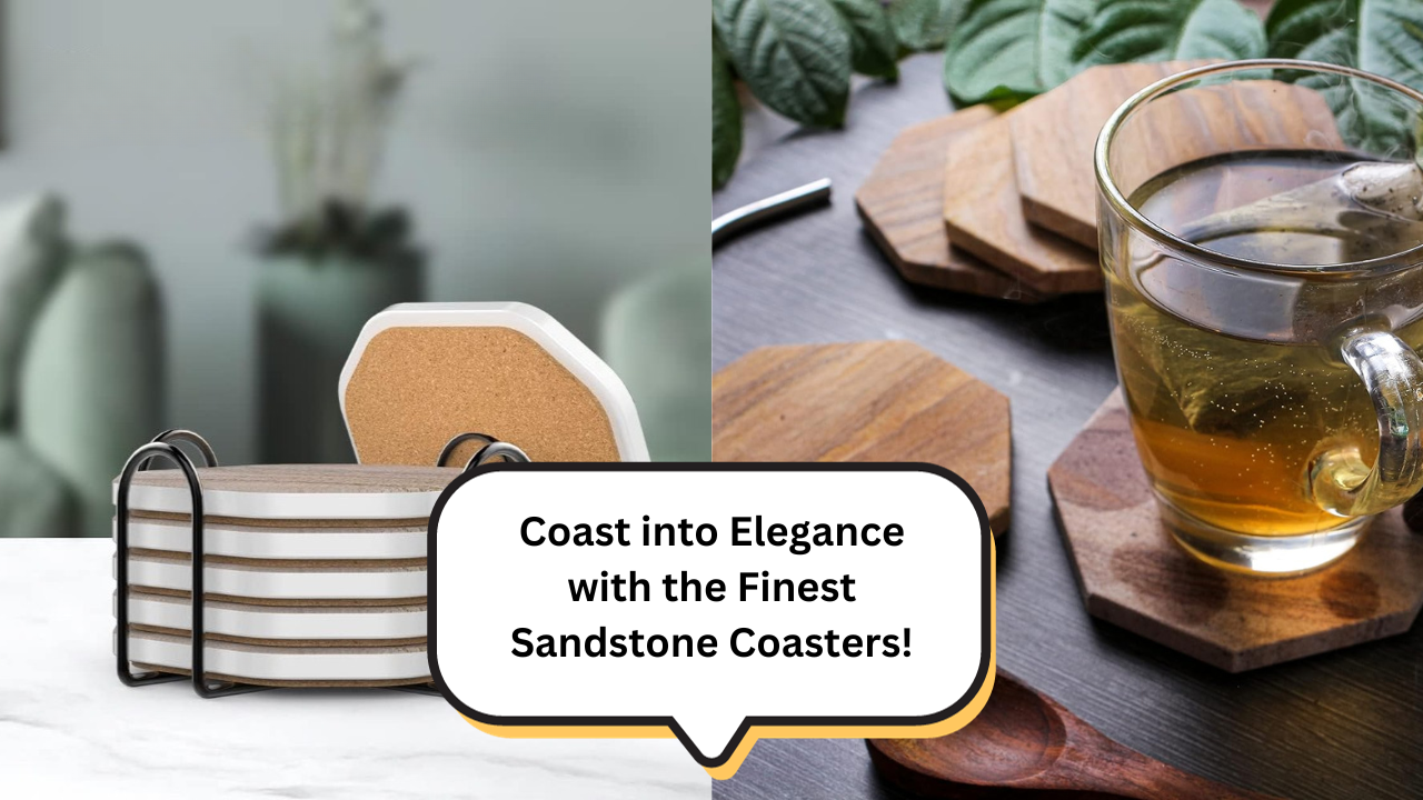 Sip in Elegance: Unveiling the 5 Best Sandstone Coasters
